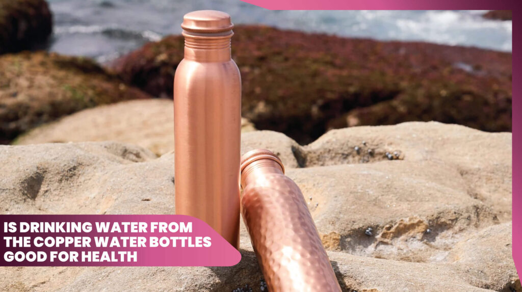 Copper Water Bottle: Health Benefits, Side Effects & Uses