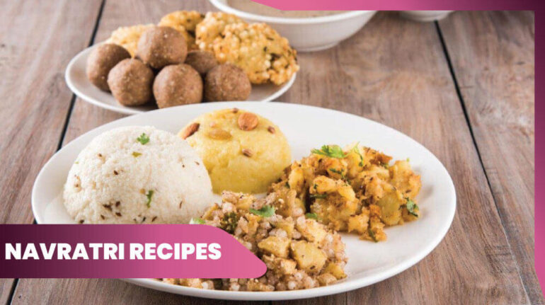 Navratri Diet Plan | 10 Navratri Fast Recipes